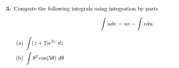 Solved Compute the following integrals using integration by | Chegg.com