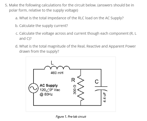 Solved 5. Make the following calculations for the circuit | Chegg.com