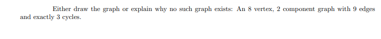 Solved Either Draw The Graph Or Explain Why No Such Graph