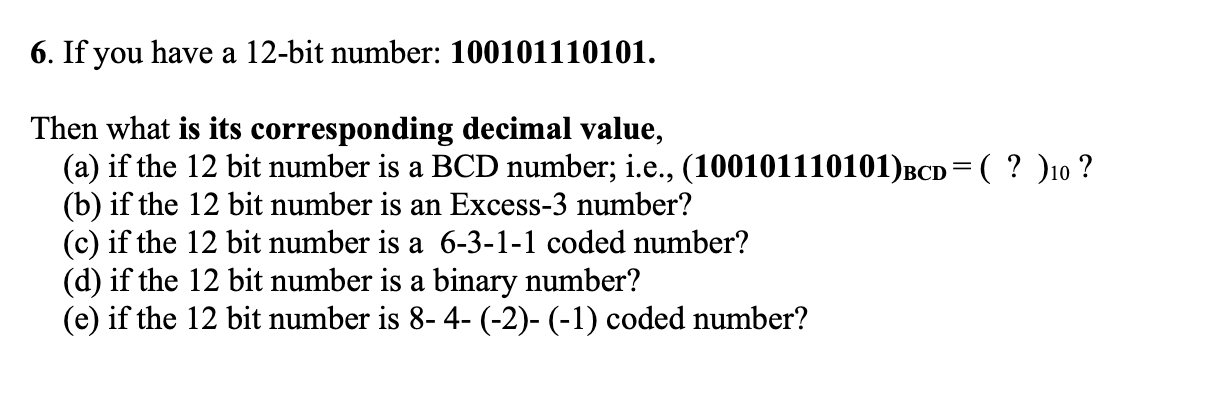 Solved 6. If you have a 12-bit number: 100101110101. Then | Chegg.com
