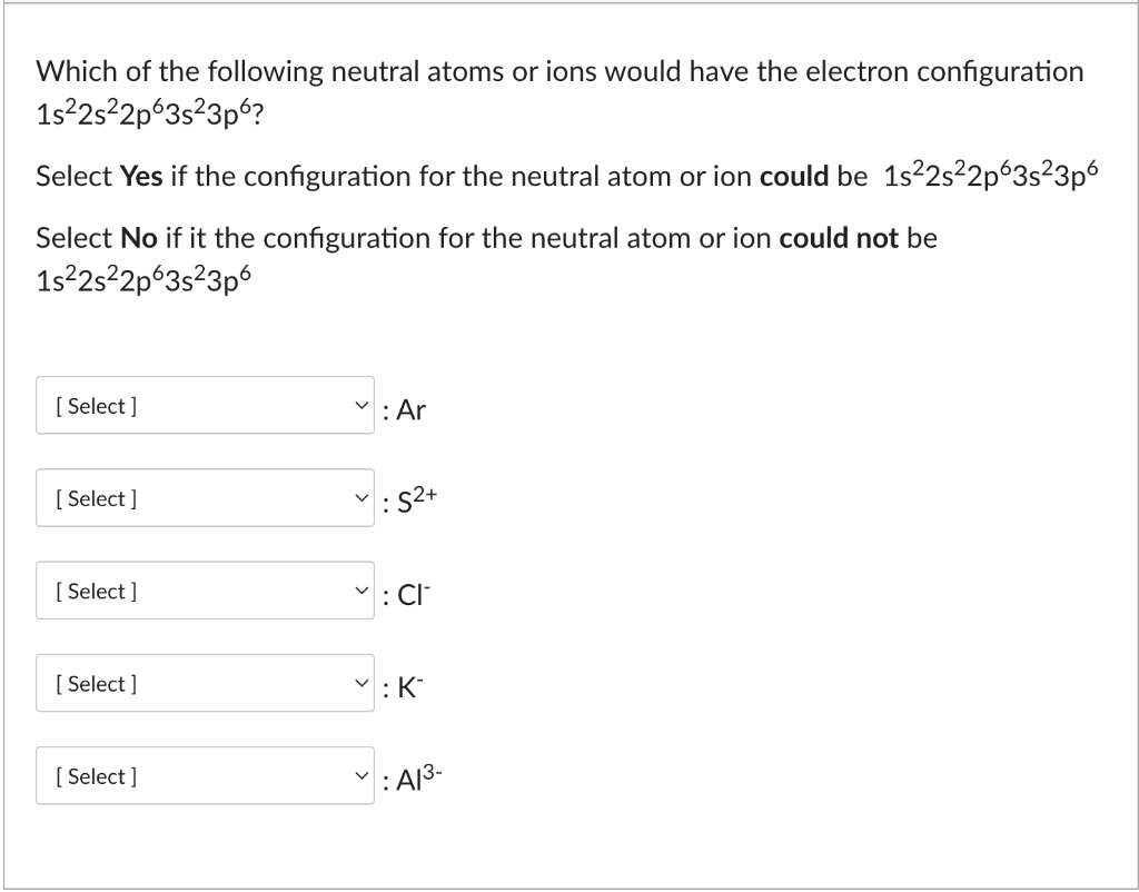 Solved Which of the following neutral atoms or ions would | Chegg.com