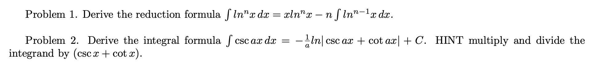 Solved Problem 1. Derive the reduction formula Sin”x dx xln" | Chegg.com