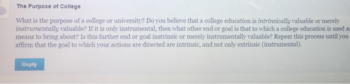 Solved The Purpose of College What is the purpose of a | Chegg.com