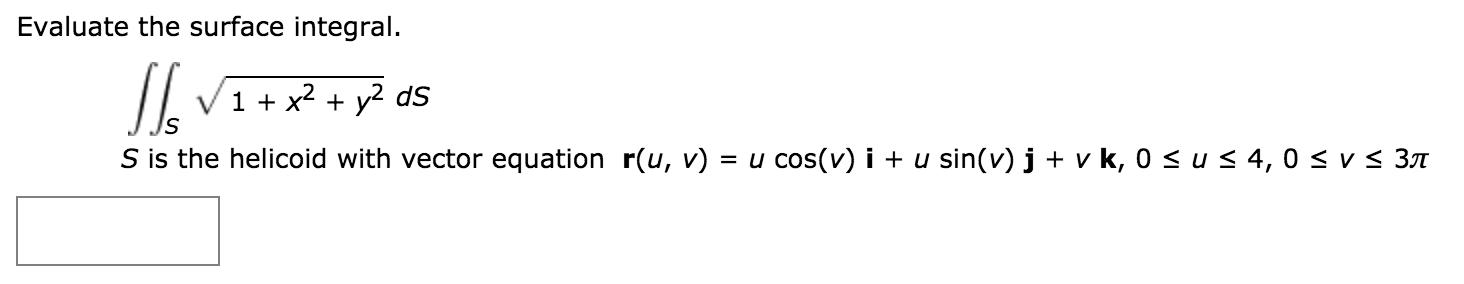 Solved Evaluate the surface integral. Sle 1 + x2 + y2 ds S | Chegg.com