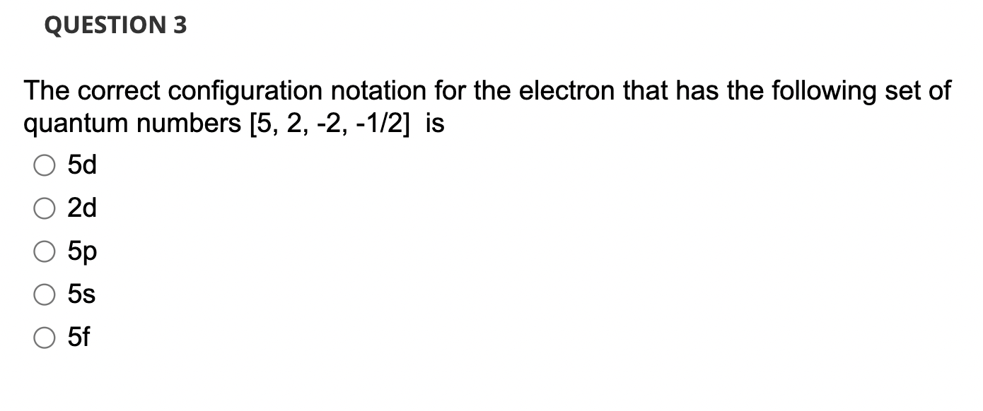 Solved The correct configuration notation for the electron | Chegg.com