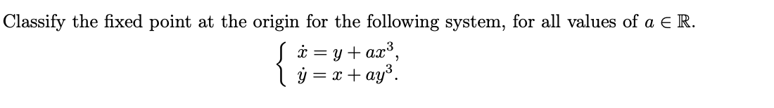 Solved Classify the fixed point at the origin for the | Chegg.com
