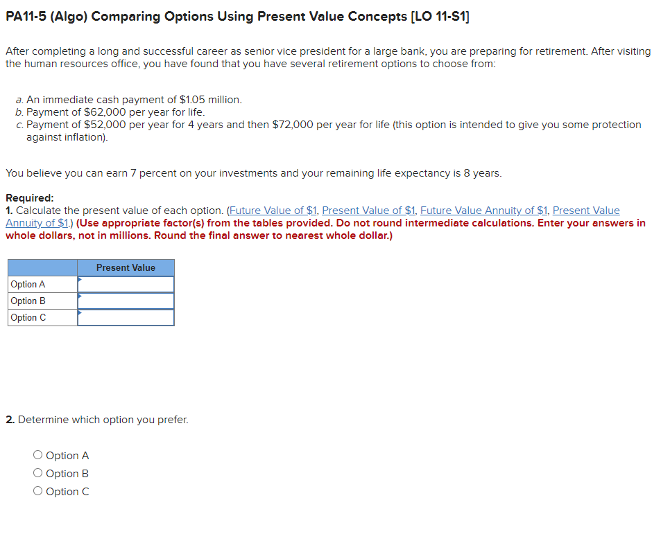 Solved PA11-5 (Algo) Comparing Options Using Present Value | Chegg.com