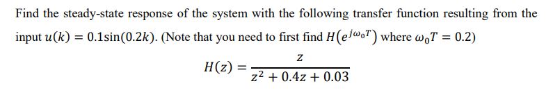 Solved Find the steady-state response of the system with the | Chegg.com