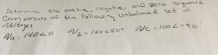Solved Determine the positive, negative, and zero sequence | Chegg.com