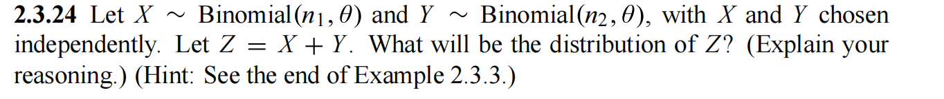 2.3.24 Let x∼Binomial(n1,θ) and Y∼Binomial(n2,θ), | Chegg.com 2.3.24 Let x∼Binomial(n1,θ) and Y∼Binomial(n2,θ), | Chegg.com