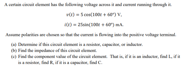 Solved A certain circuit element has the following voltage | Chegg.com