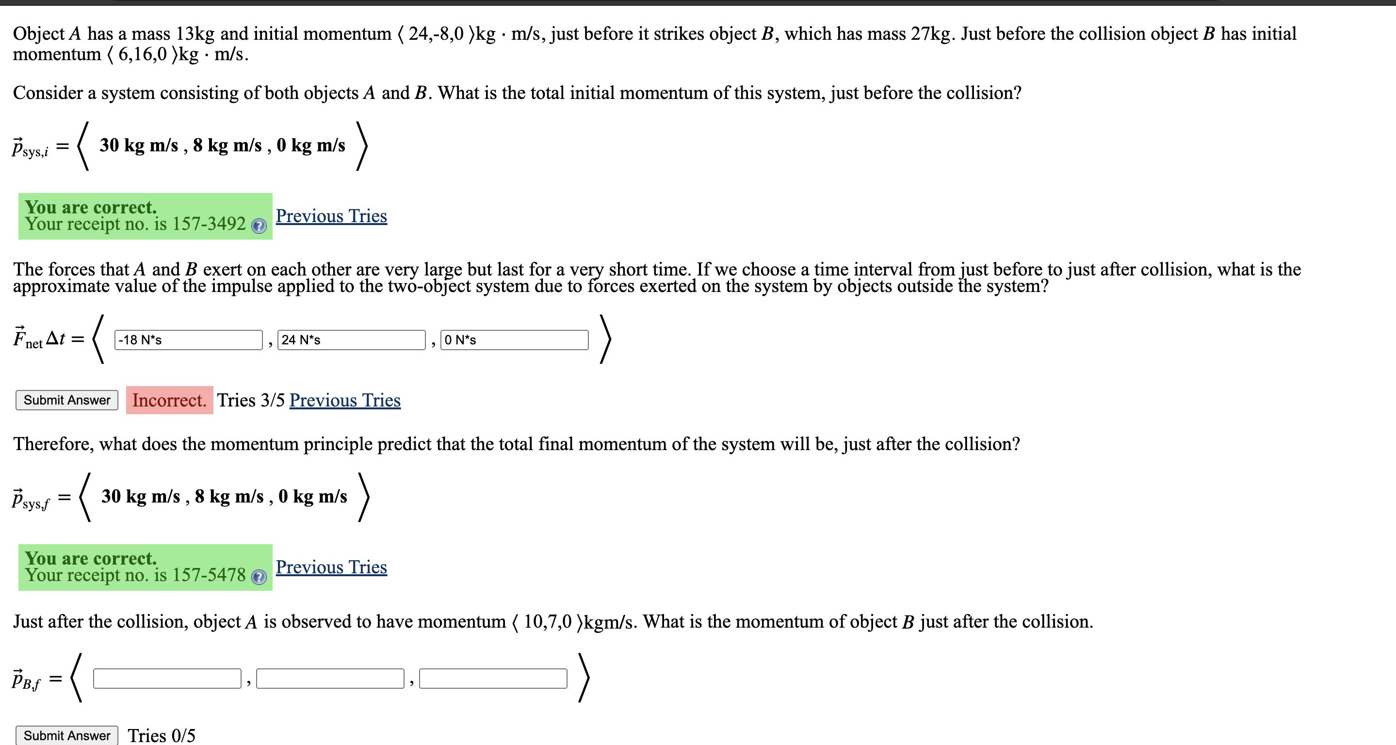 Solved Object A has a mass 13kg and initial momentum ( | Chegg.com