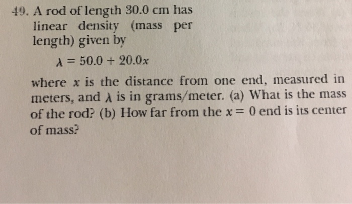 Solved A rod of length 30.0 cm has linear density (mass per | Chegg.com