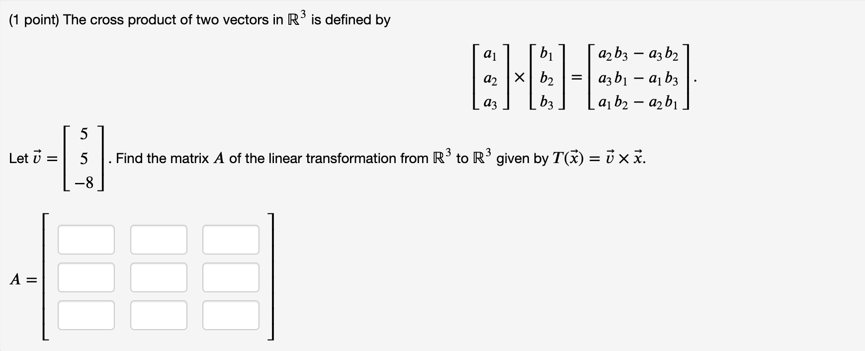 Solved (1 point) The cross product of two vectors in R3 is | Chegg.com