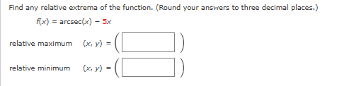 Solved Find any relative extrema of the function. (Round | Chegg.com
