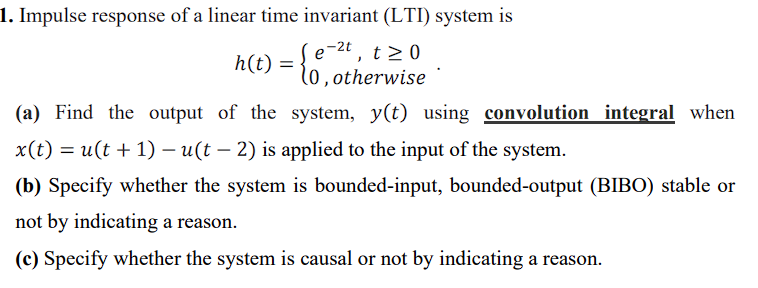 Solved Impulse response of a linear time invariant (LTI) | Chegg.com