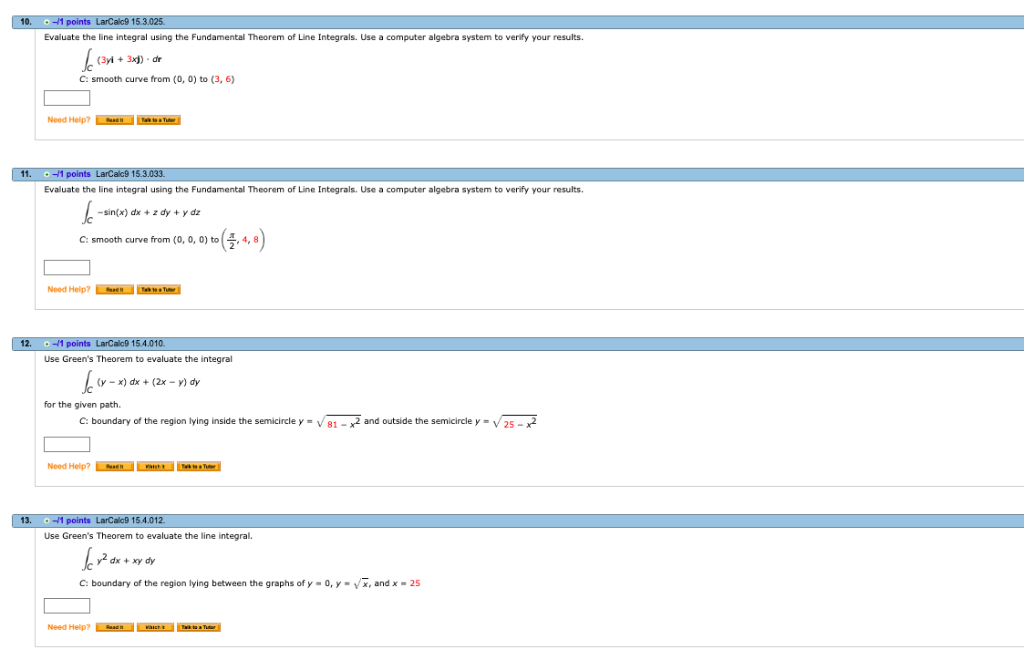 Solved 1 points LarCalc9 15.3.025 10. fLine Integrals. Use a | Chegg.com Solved 1 points LarCalc9 15.3.025 10. fLine Integrals. Use a | Chegg.com