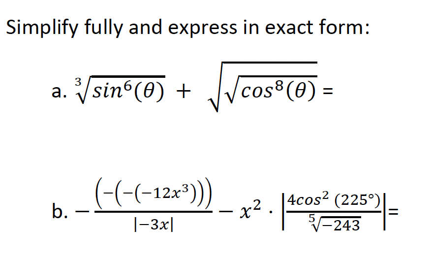 Solved Simplify fully and express in exact form: a. | Chegg.com