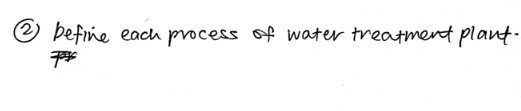 (2) Define each process of water treatment plant. 777 | Chegg.com