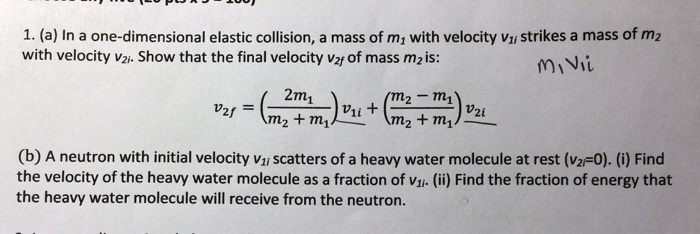 Solved 1. (a) In a one-dimensional elastic collision, a mass | Chegg.com