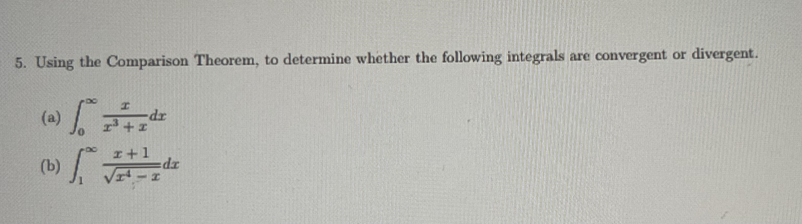 Solved 5. Using the Comparison Theorem, to determine whether | Chegg.com