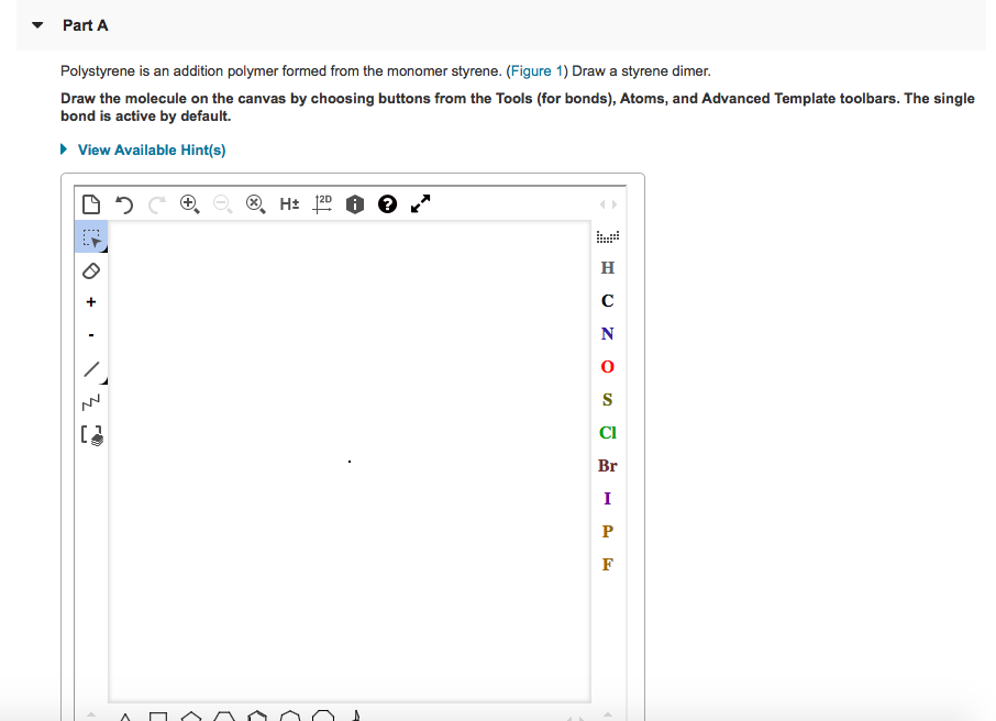 Solved Part A Polystyrene is an addition polymer formed from | Chegg.com