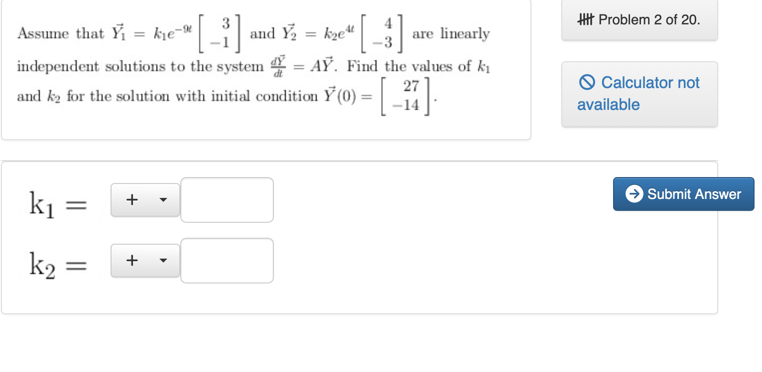 Solved Assume that Y1=k1e−9t[3−1] and Y2=k2e4t[4−3] are | Chegg.com