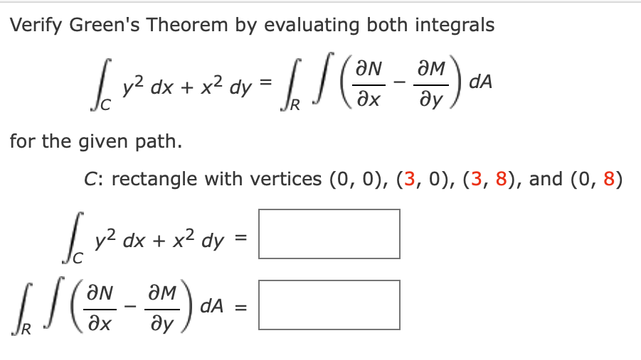 Solved Verify Green's Theorem by evaluating both integrals | Chegg.com
