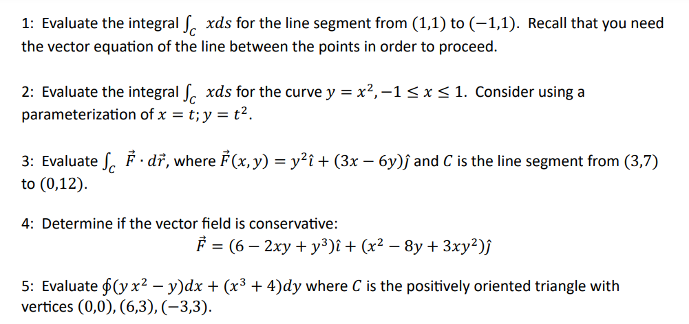 Solved 1: Evaluate the integral ∫C﻿xds ﻿for the line segment | Chegg.com