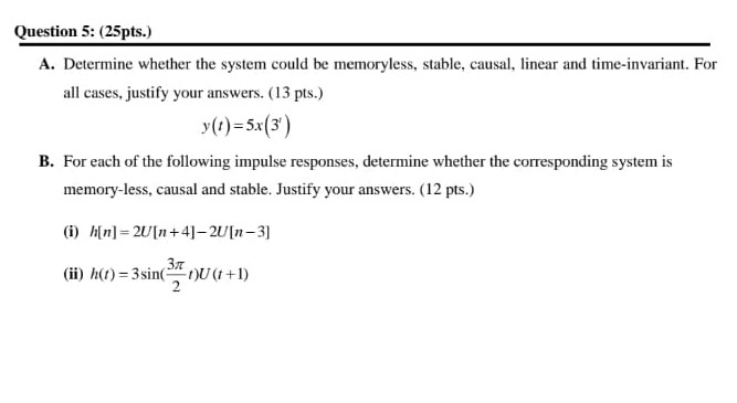 Solved Question 5: (25pts.) A. Determine whether the system | Chegg.com