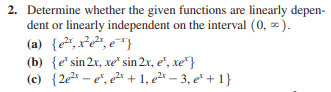 Solved 2. Determine whether the given functions are linearly | Chegg.com