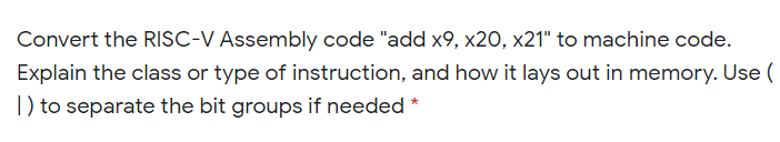 Solved Convert the RISC-V Assembly code "add x9, x20, X21" | Chegg.com
