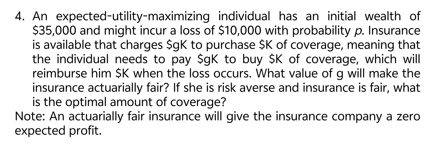Solved An expected-utility-maximizing individual has an | Chegg.com