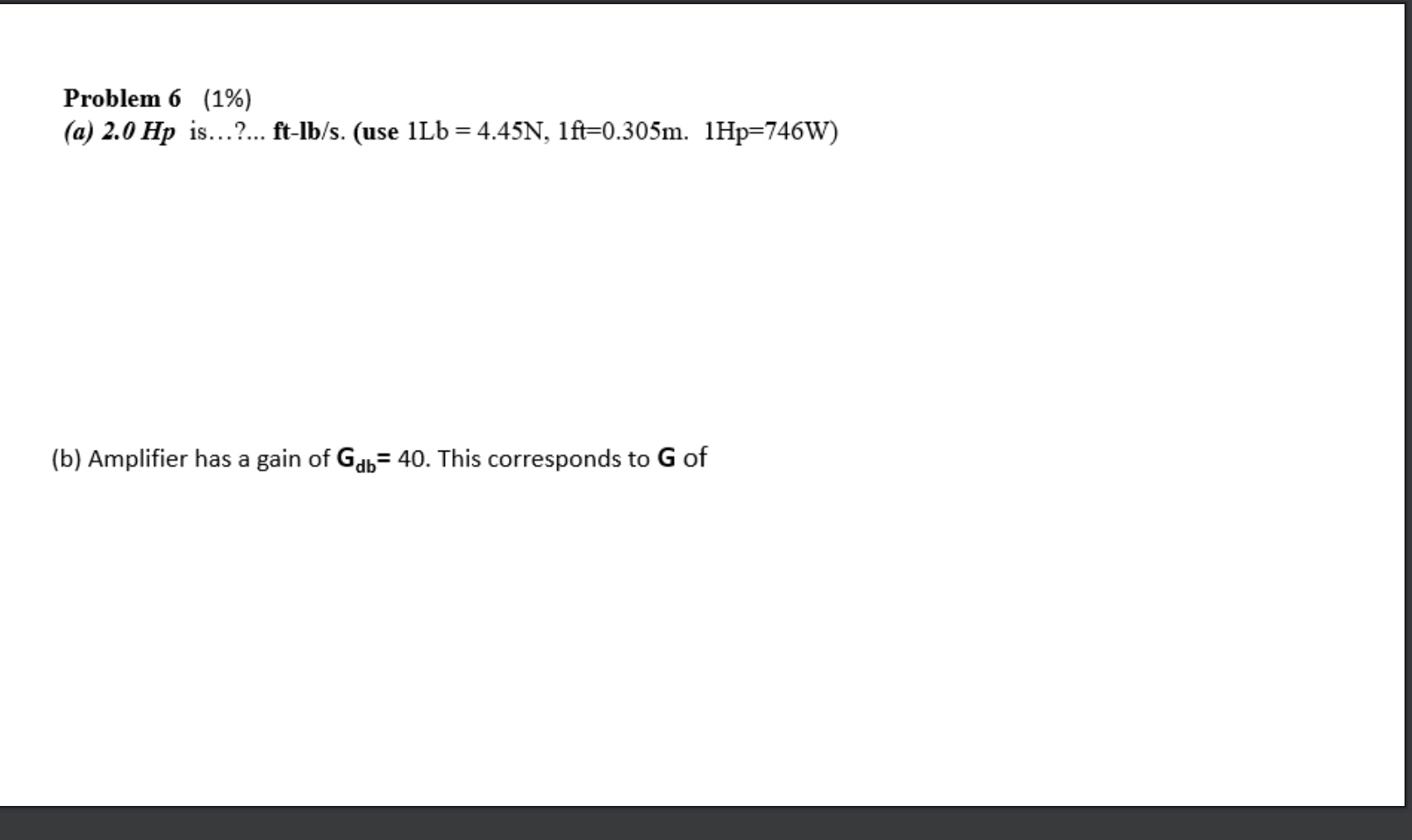 Solved Problem 6 (1%) (a) 2.0 Hp is...?... ft-lb/s. (use | Chegg.com