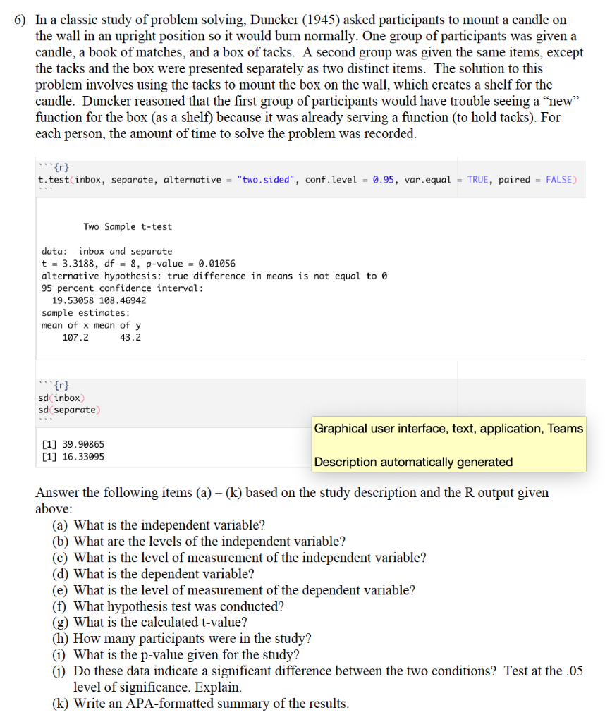 Solved 6) In a classic study of problem solving, Duncker | Chegg.com