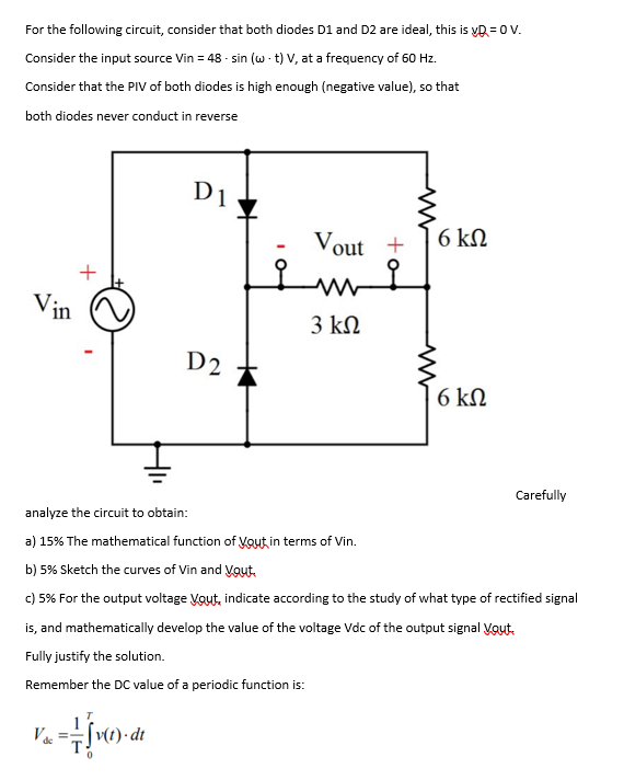 Solved For the following circuit, consider that both diodes | Chegg.com
