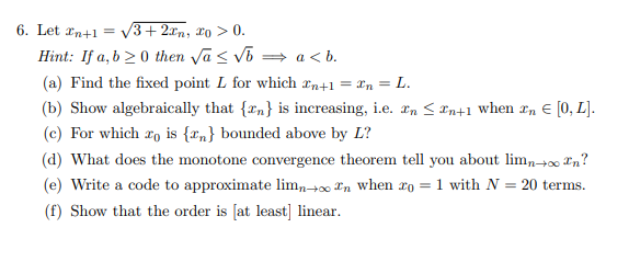 Solved 6. Let xn+1=3+2xn,x0>0. Hint: If a,b≥0 then a≤b a | Chegg.com