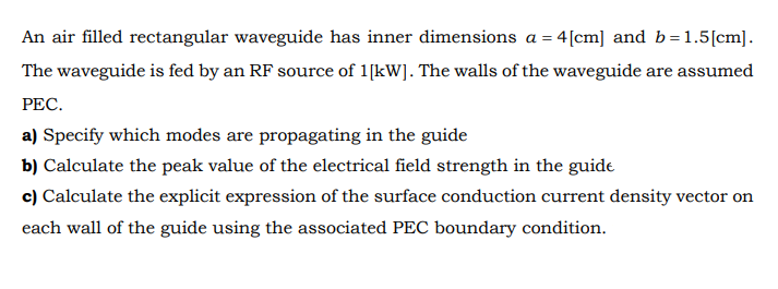 Solved An air filled rectangular waveguide has inner | Chegg.com