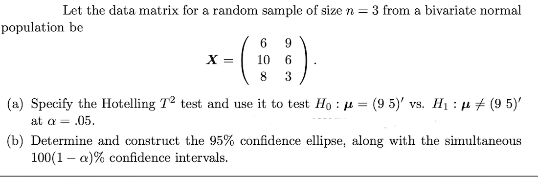 Solved Let the data matrix for a random sample of size n=3 | Chegg.com