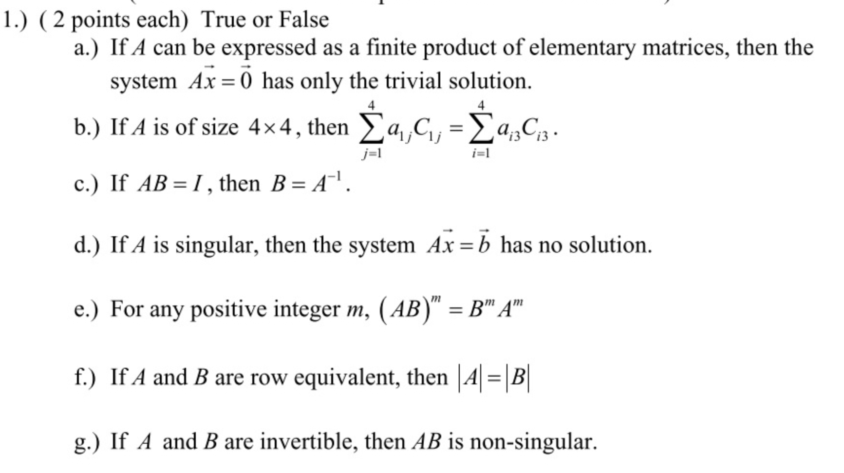 Solved ( 2 points each) True or False a.) If A can be | Chegg.com