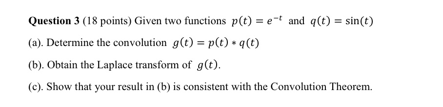 Solved Question 3 (18 points) Given two functions p(t)=e−t | Chegg.com