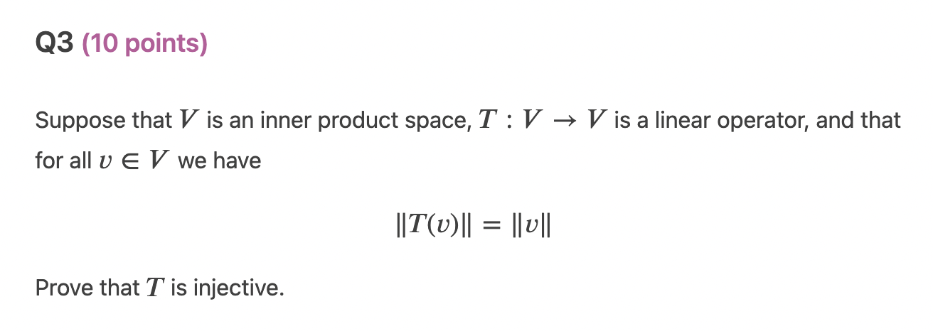 Solved Suppose that V is an inner product space, T:V→V is a | Chegg.com