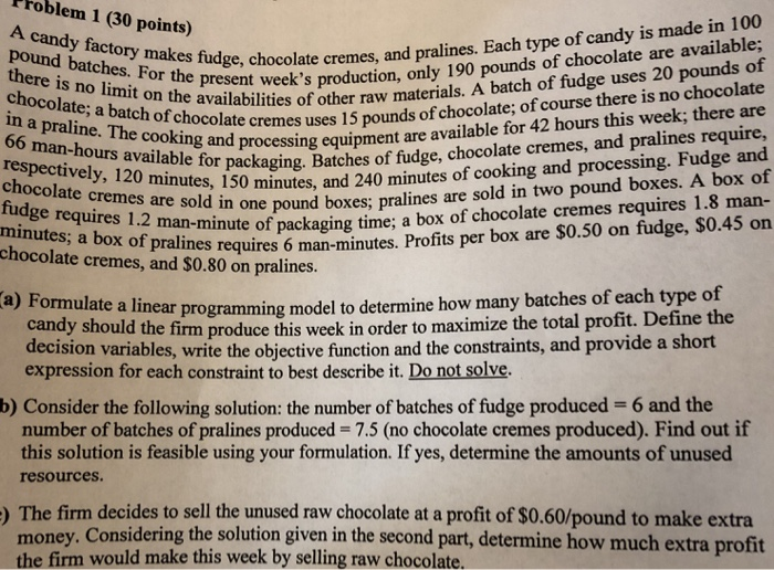 Solved Problem 1 (30 points) candy factory makes fudge, | Chegg.com