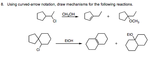 Solved 8. Using curved-arrow notation, draw mechanisms for | Chegg.com