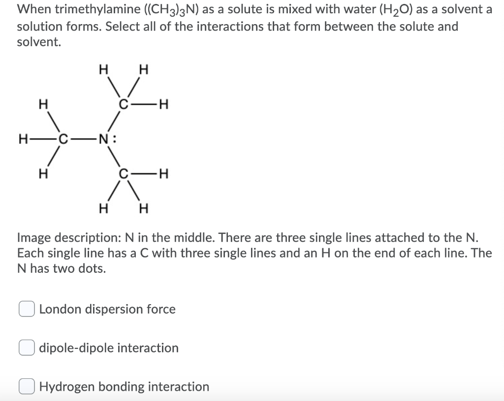 Solved When trimethylamine ((CH3)3N) as a solute is mixed | Chegg.com