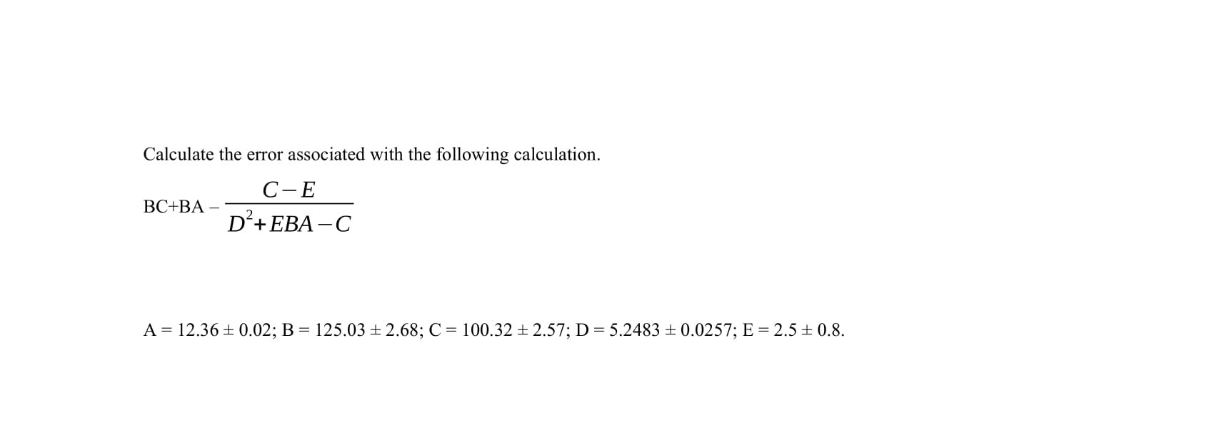 Solved Calculate the error associated with the following | Chegg.com