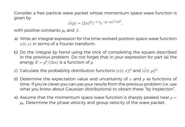 Consider A Free Particle Wave Packet Whose Momentum