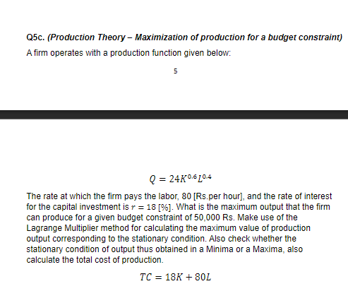 Solved Q5c. (Production Theory - Maximization of production | Chegg.com