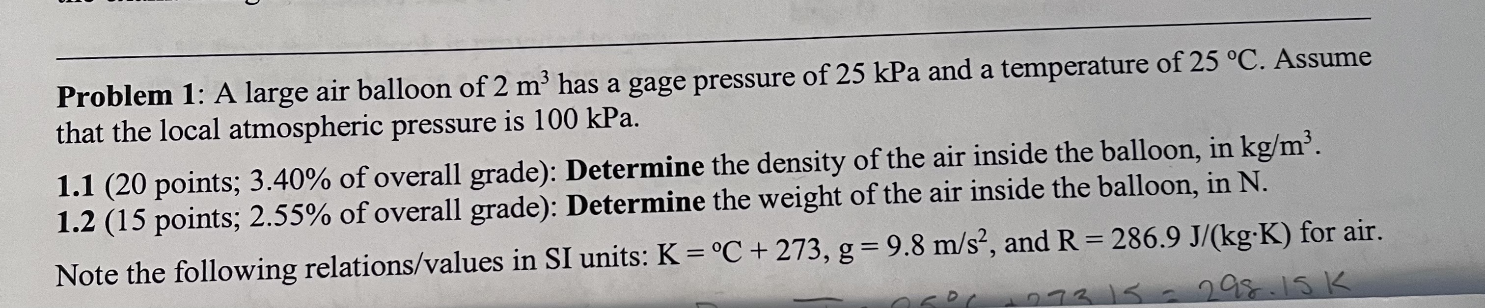 Solved Problem 1: A large air balloon of 2m3 ﻿has a gage | Chegg.com