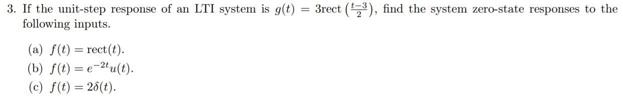 Solved 3. If the unit-step response of an LTI system is g(t) | Chegg.com